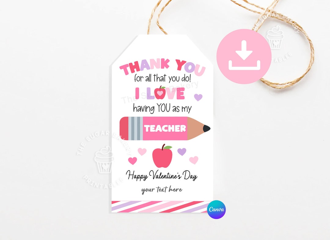 Printable Teacher Valentine Gift Tag, LOVE Having You as My TEACHER ...