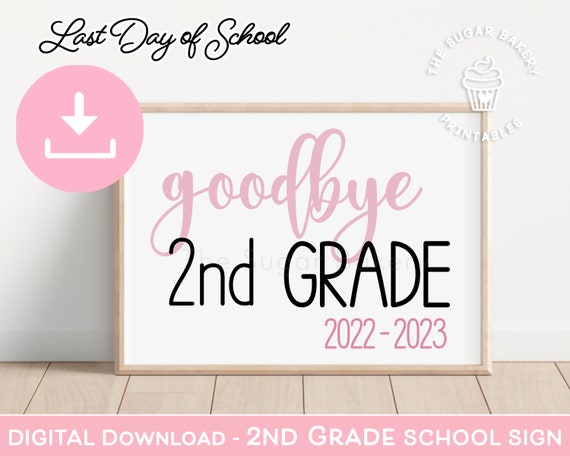 Last Day of School Sign Printable Goodbye 2nd GRADE School - Etsy