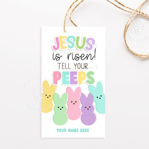 EDITABLE Easter PEEPS Tag, Jesus is Risen Tell Your PEEPS Tag, He is ...