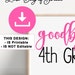 Last Day of 4th Grade School Sign Goodbye 4th GRADE Printable - Etsy