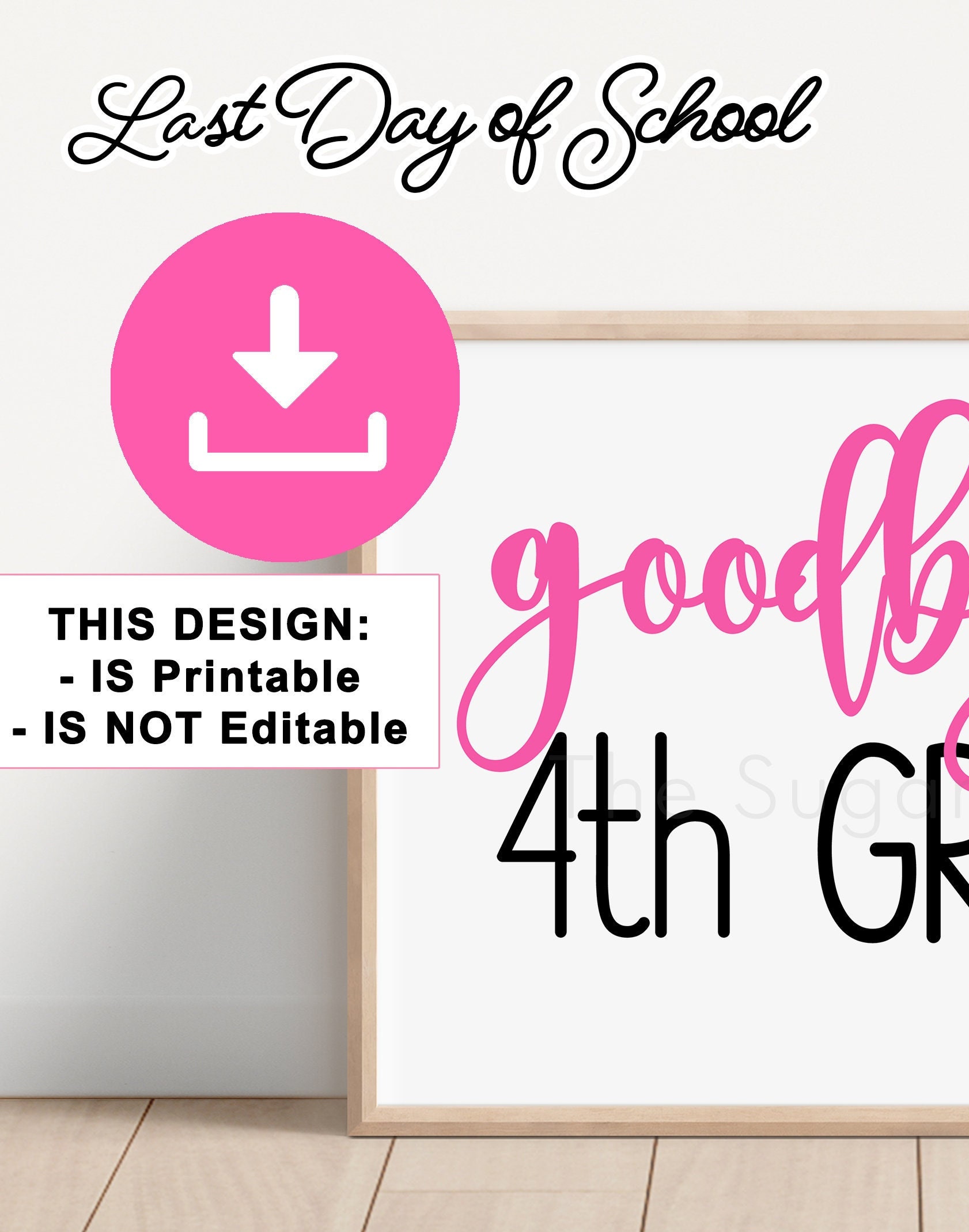Last Day of 4th Grade School Sign, Goodbye 4th GRADE Printable School ...