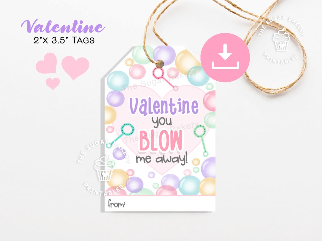 Valentine Bubble GIFT Tag, You BLOW Me Away BUBBLES Tag, Printable ...
