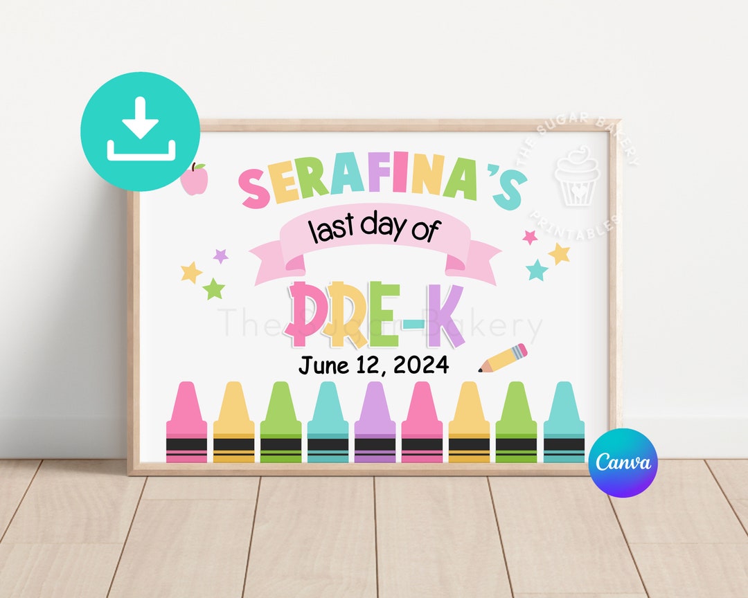 LAST DAY of PRE-K Sign, Editable Last Day of Prek Sign, Prek School ...