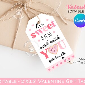 Editable Valentine Gift Tag, How Sweet It is to WORK With You Tag ...