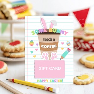 Printable Easter Teacher Gift Card Holder, Somebunny Needs a COFFEE ...