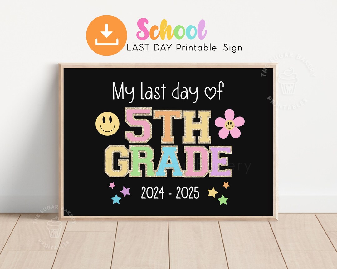 LAST Day of 5th GRADE Sign, Varsity 5th Grade Printable Sign, Last Day ...