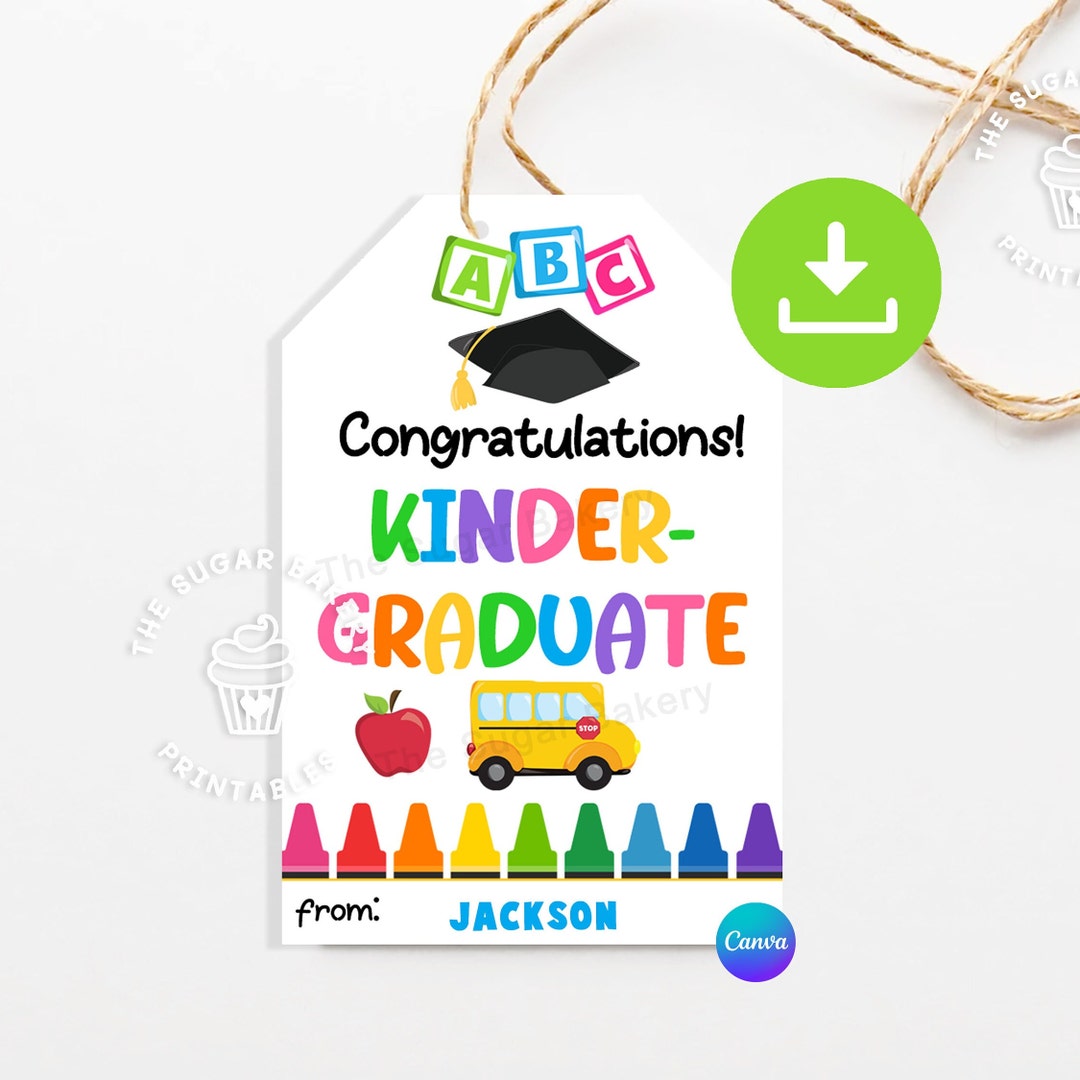 Kindergarten Graduation Tags, EDITABLE Kindergarten Tag, Last Day of ...