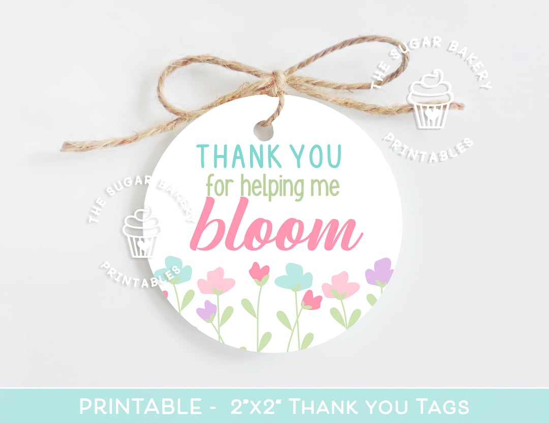 Thank You for Helping Me BLOOM Teacher Appreciation Tags, Mom Grandma ...
