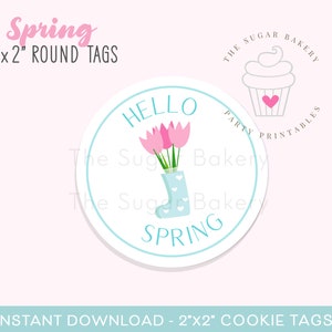 Printable SPRING Cookie Tags, Hello Spring 2x2 Gift TAGS, Rain Boots ...