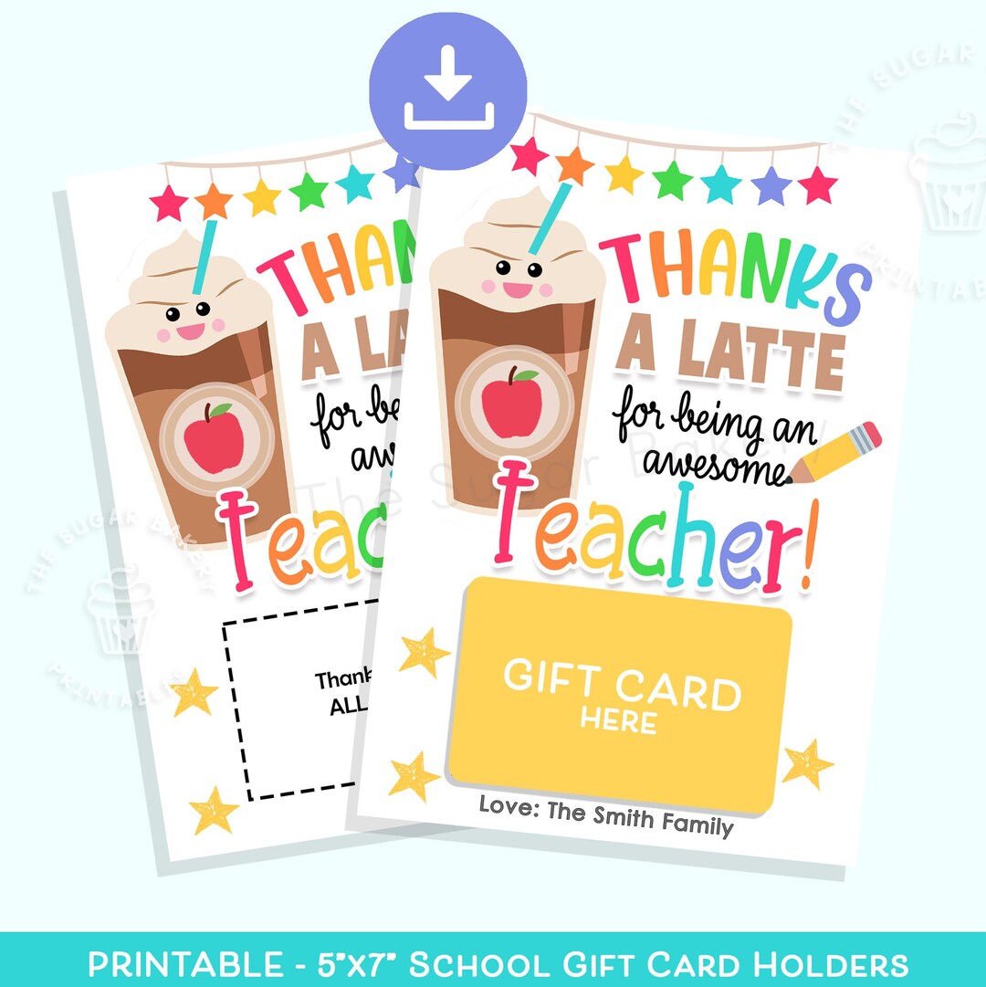 Printable TEACHER Gift Card Holder, Thanks A Latte Teacher Appreciation ...