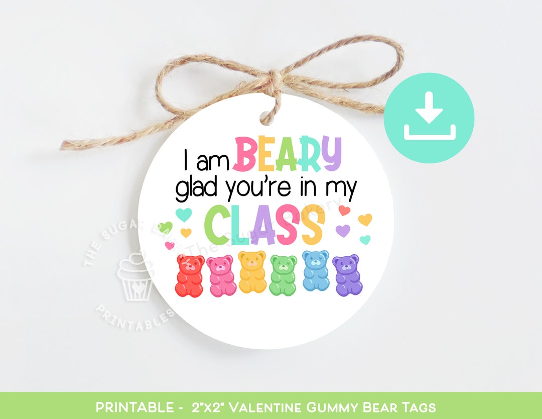 Printable Gummy Bear Tag, BEARY Glad You're in My CLASS Gummy Bear Tag ...