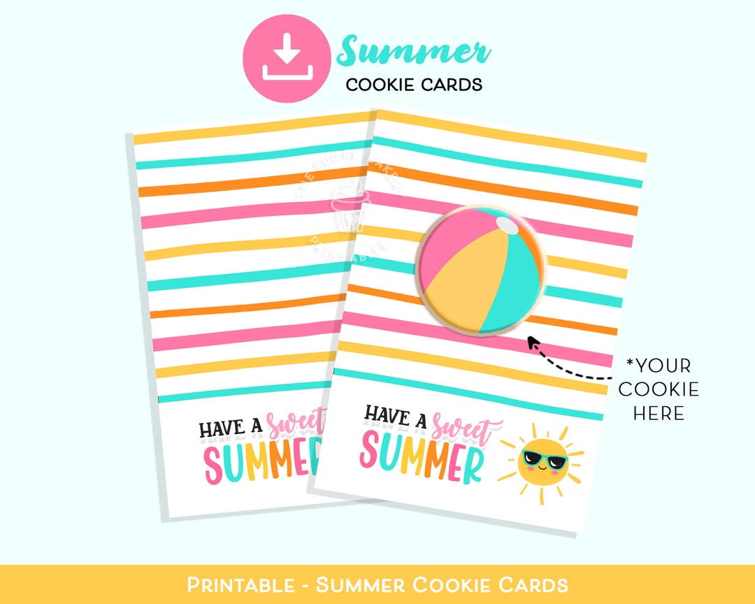 Printable Sweet Summer Cookie Card, Have a Sweet Summer Cookie Card ...