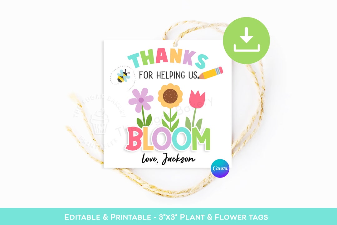 Thank You for Helping US BLOOM Tags, Teacher Thank You Tag, Plant ...