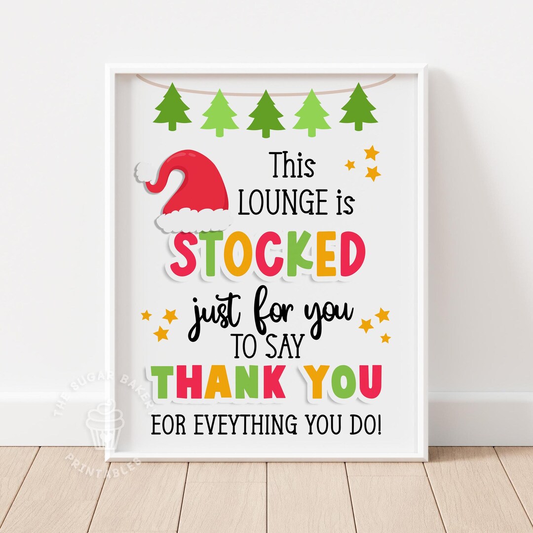 Christmas Staff Treats Sign, This LOUNGE is STOCKED for You, Thank You ...