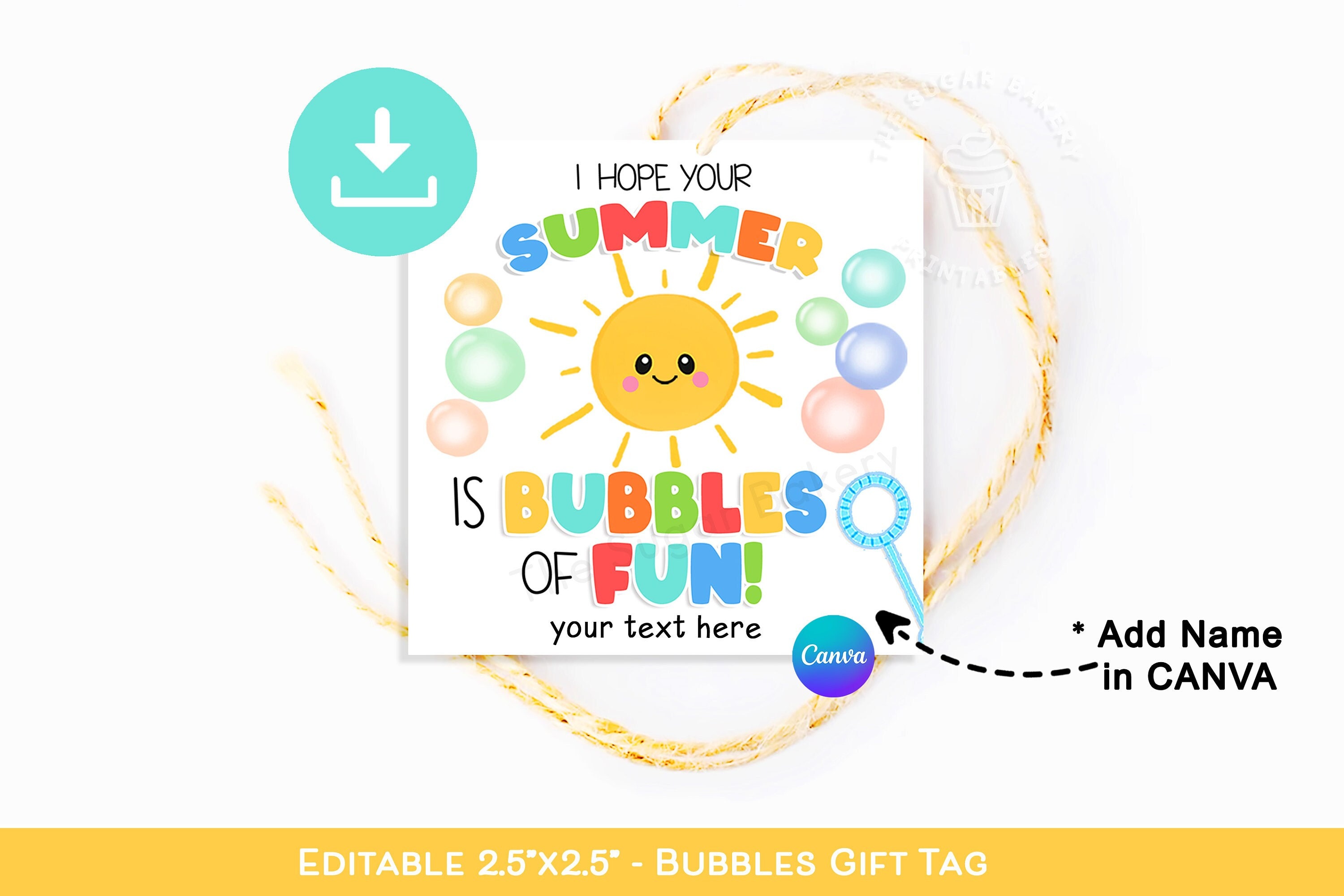 End of the School Year Bubble TAGS, I Hope Your Summer BUBBLES With Fun ...