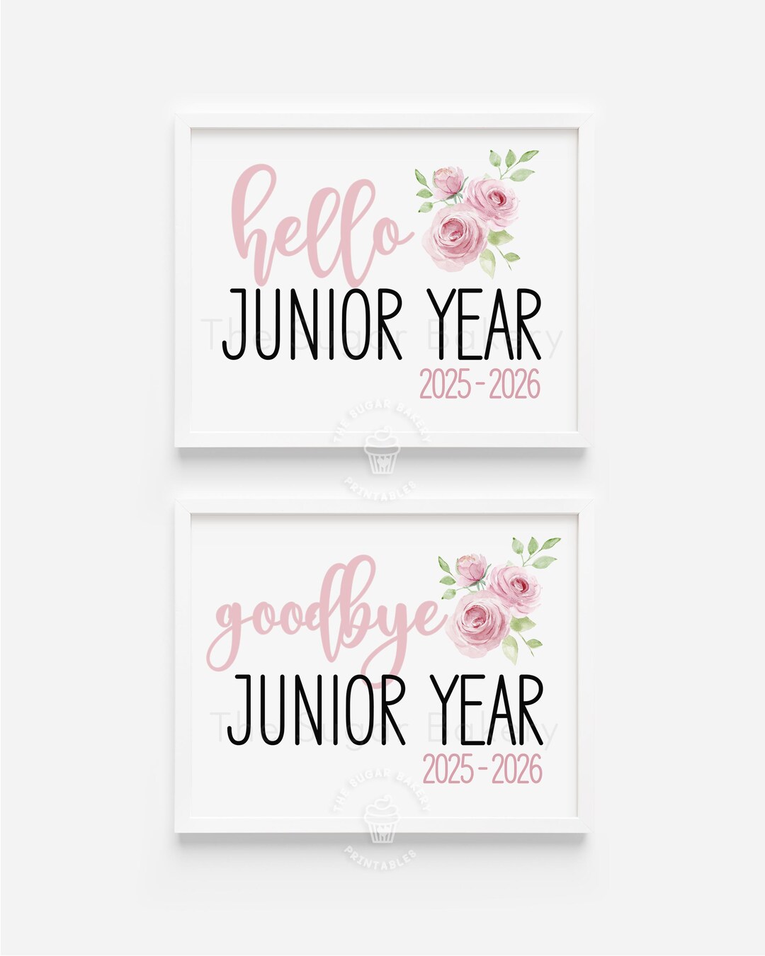 JUNIOR Printable Sign Rose FIRST and LAST Day Hello & Goodbye Junior ...