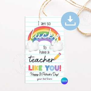Editable St Patricks Day Teacher Gift Tag, so LUCKY to Have Teacher ...