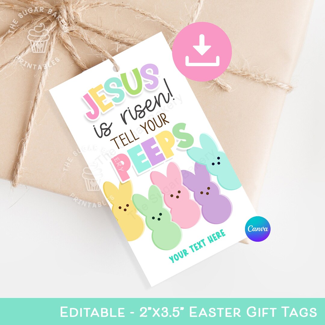 EDITABLE Easter PEEPS Tag, Jesus is Risen Tell Your PEEPS Tag, He is ...