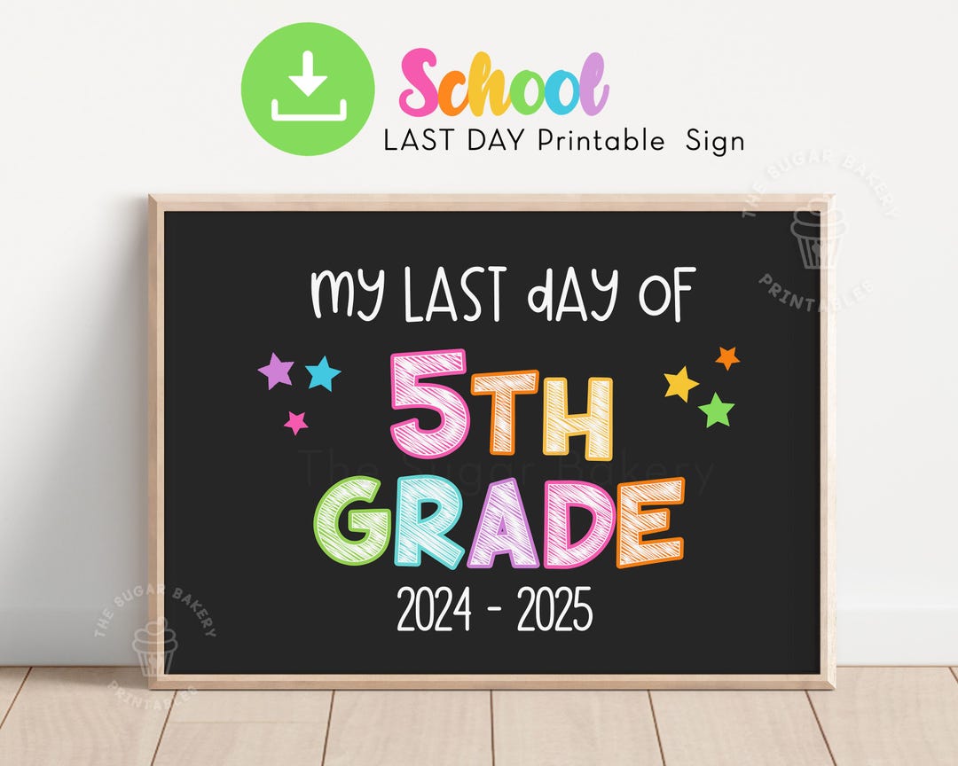 Last Day of 5th Grade Sign, Printable 5th Grade School Sign, Last Day ...
