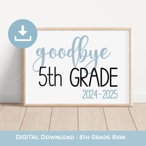Last Day of School Sign Printable, Goodbye 5th GRADE School Sign Blue ...