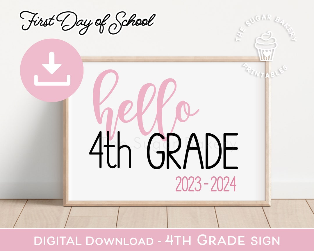 First Day of Fourth Grade, Printable First Day School Sign, Back to ...