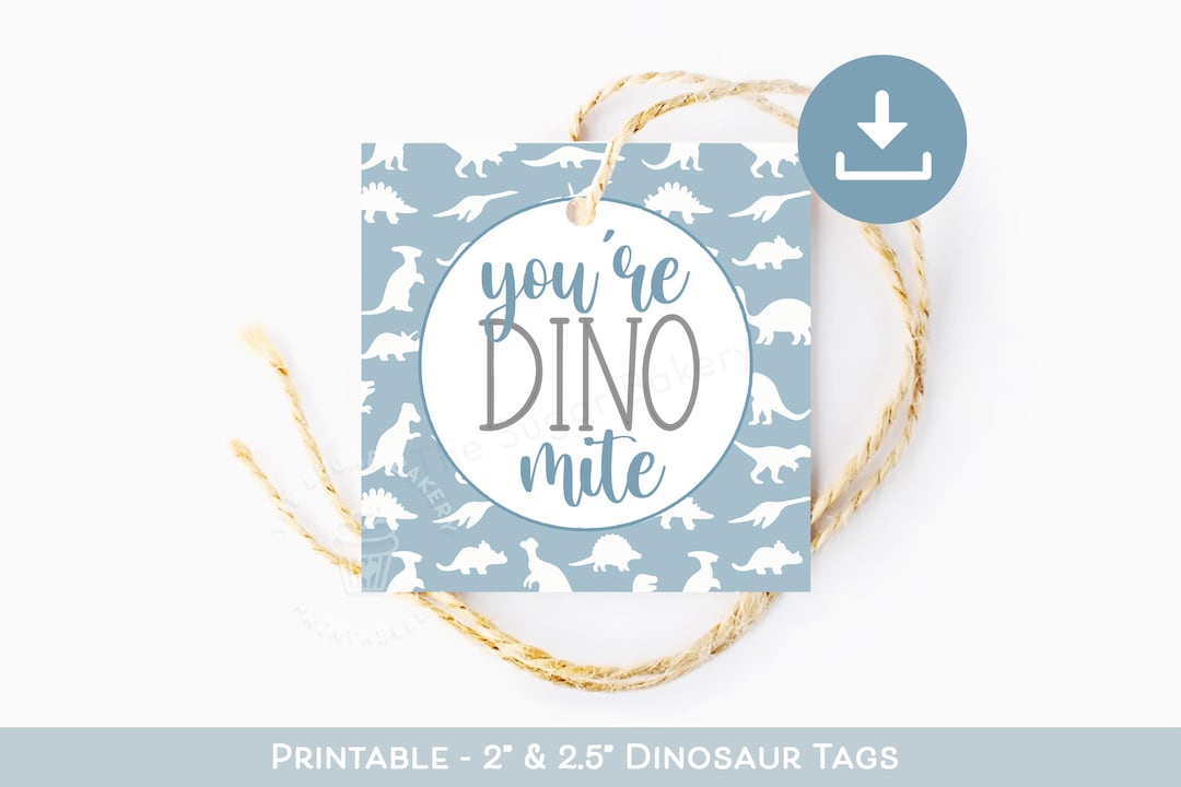 Printable Dinosaur Favor Tag, Dinosaur Birthday Tag Favors You Are DINO ...