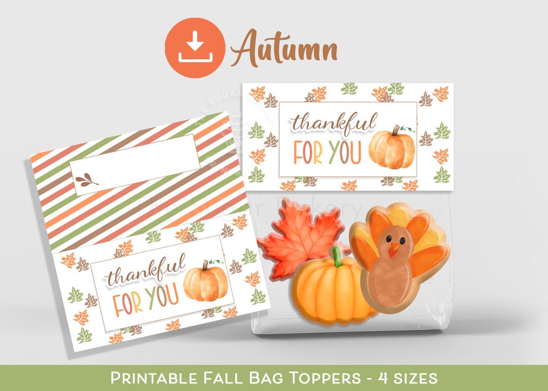Fall Cookie Bag Toppers, THANKFUL for YOU Autumn Bag Topper, Printable ...