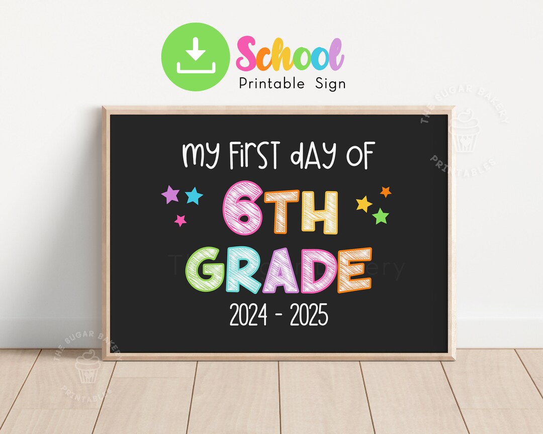 First Day of 6th Grade Sign, 6th Grade Sign, Sixth Grade Sign Printable ...