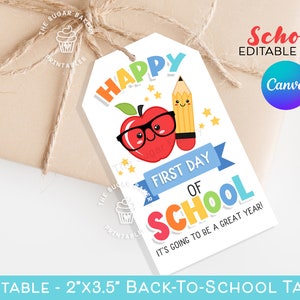 Happy First Day of School Tags, EDITABLE First Day of School Gift Tag ...