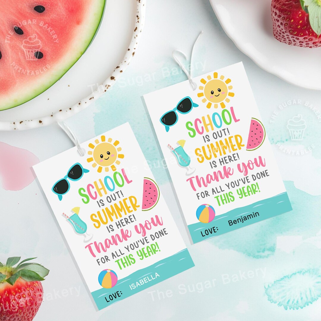 School is Out Summer is Here Teacher Appreciation Tags, Printable End ...