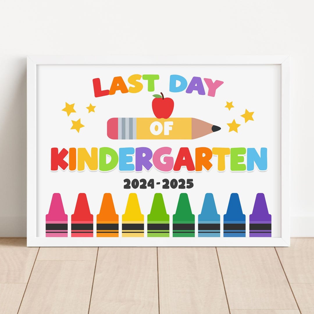 Last Day of School Sign KINDERGARTEN Last Day of Kindergarten Printable ...