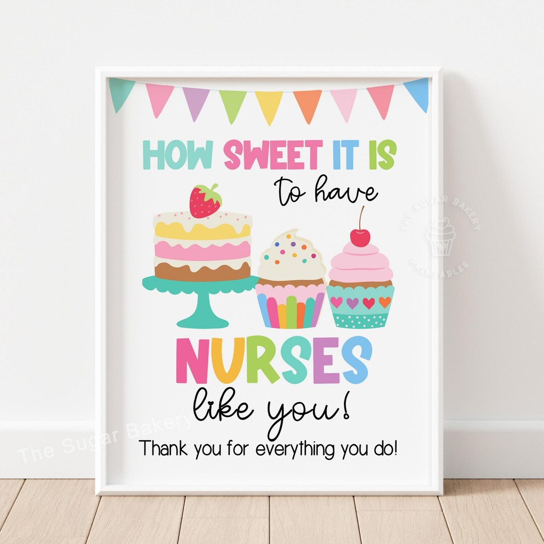 Printable Nurse Appreciation CAKE Sign How Sweet It is Nurse Doctor ...