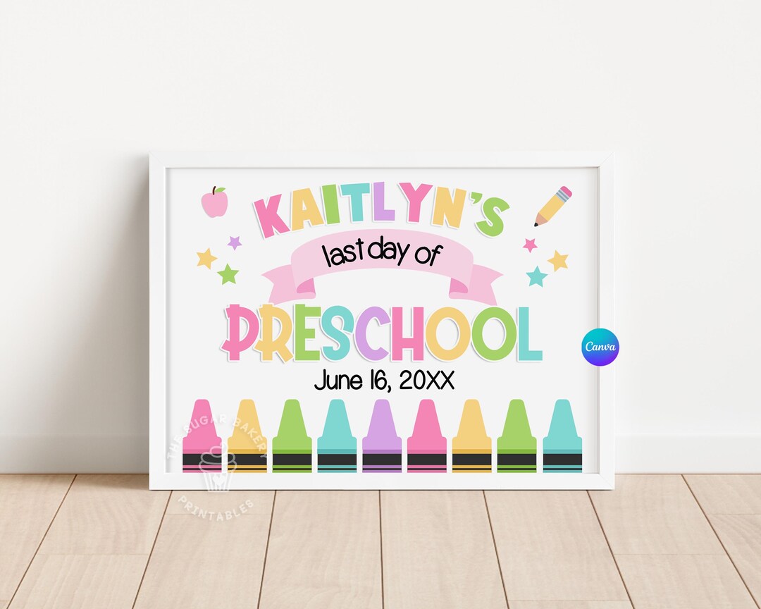LAST DAY of PRESCHOOL Editable Sign, Last Day of Preschool Editable ...