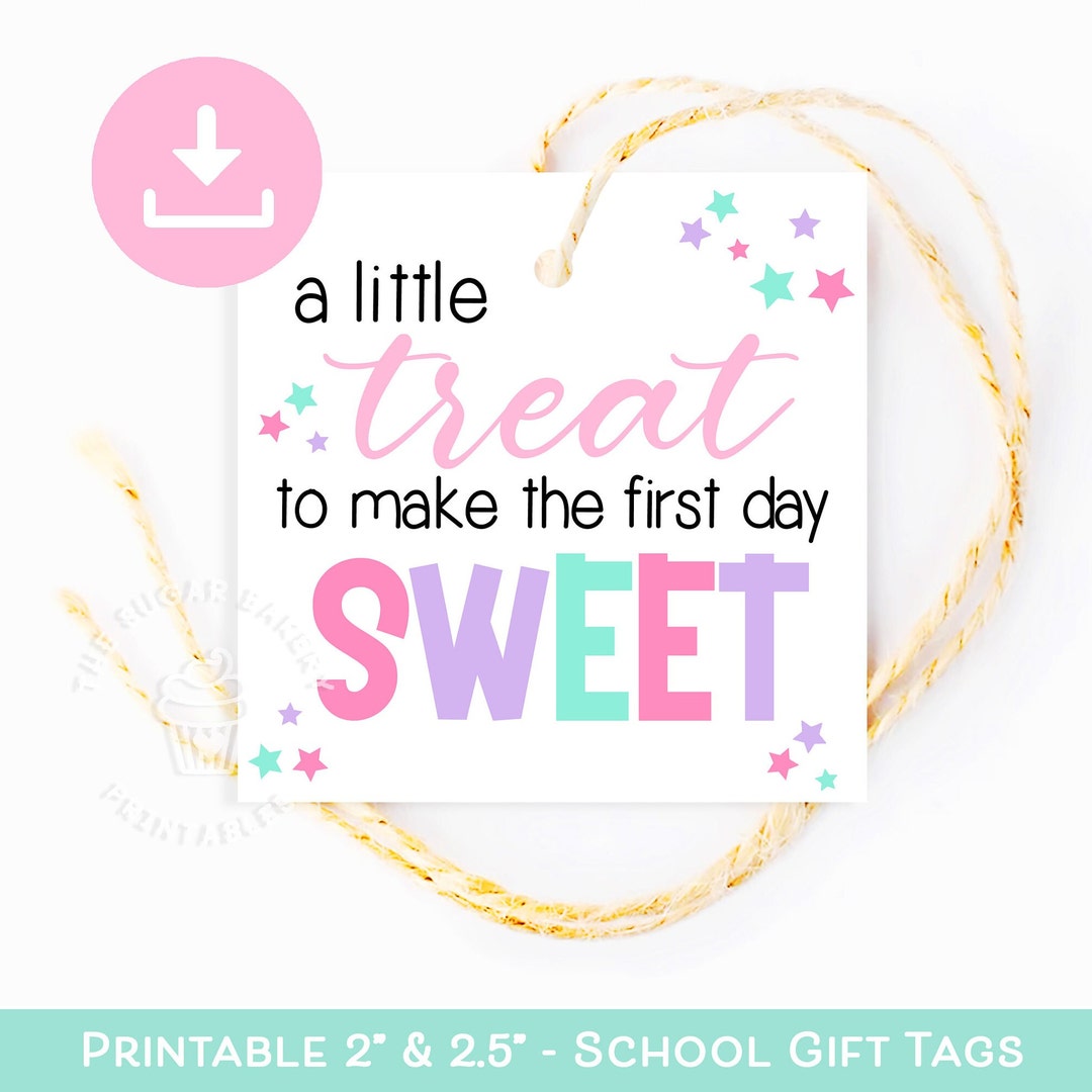 A Little Treat to Make the First Day SWEET TAG, First Day of School ...