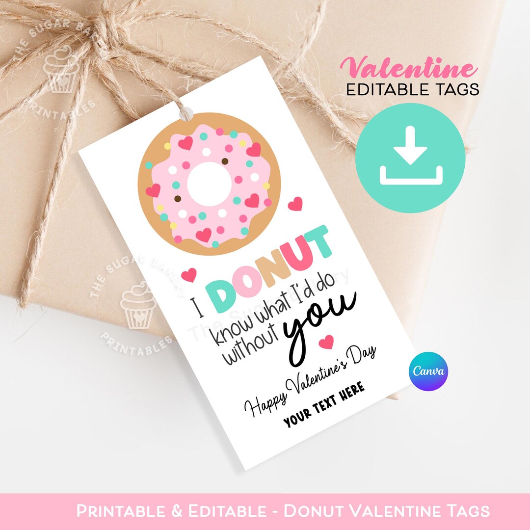 Printable DONUT Valentine Tag, EDITABLE DONUT Tag, Donut Know What I'd ...