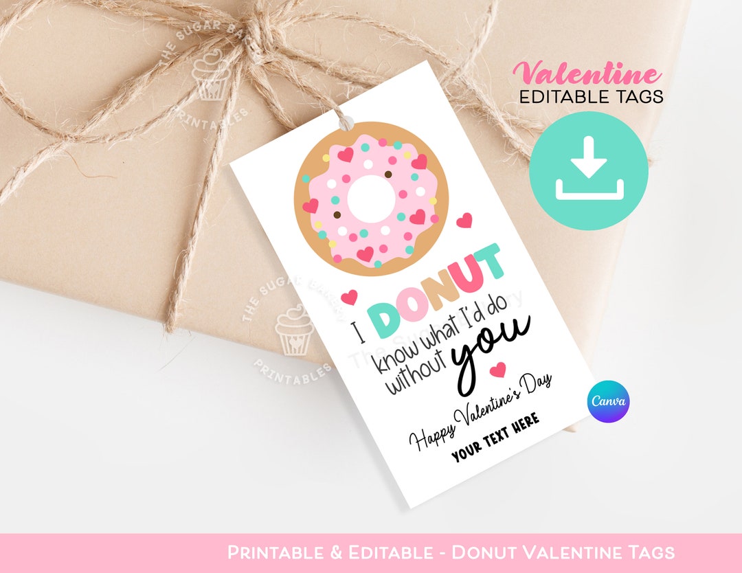 Printable DONUT Valentine Tag, EDITABLE DONUT Tag, Donut Know What I'd ...