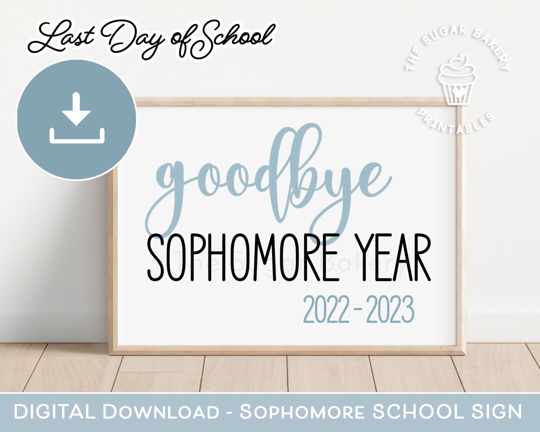 Goodbye SOPHOMORE YEAR Sign Last Day of 10th Grade Last Day - Etsy