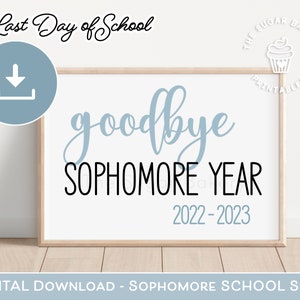Goodbye SOPHOMORE YEAR Sign Last Day of 10th Grade Last Day - Etsy