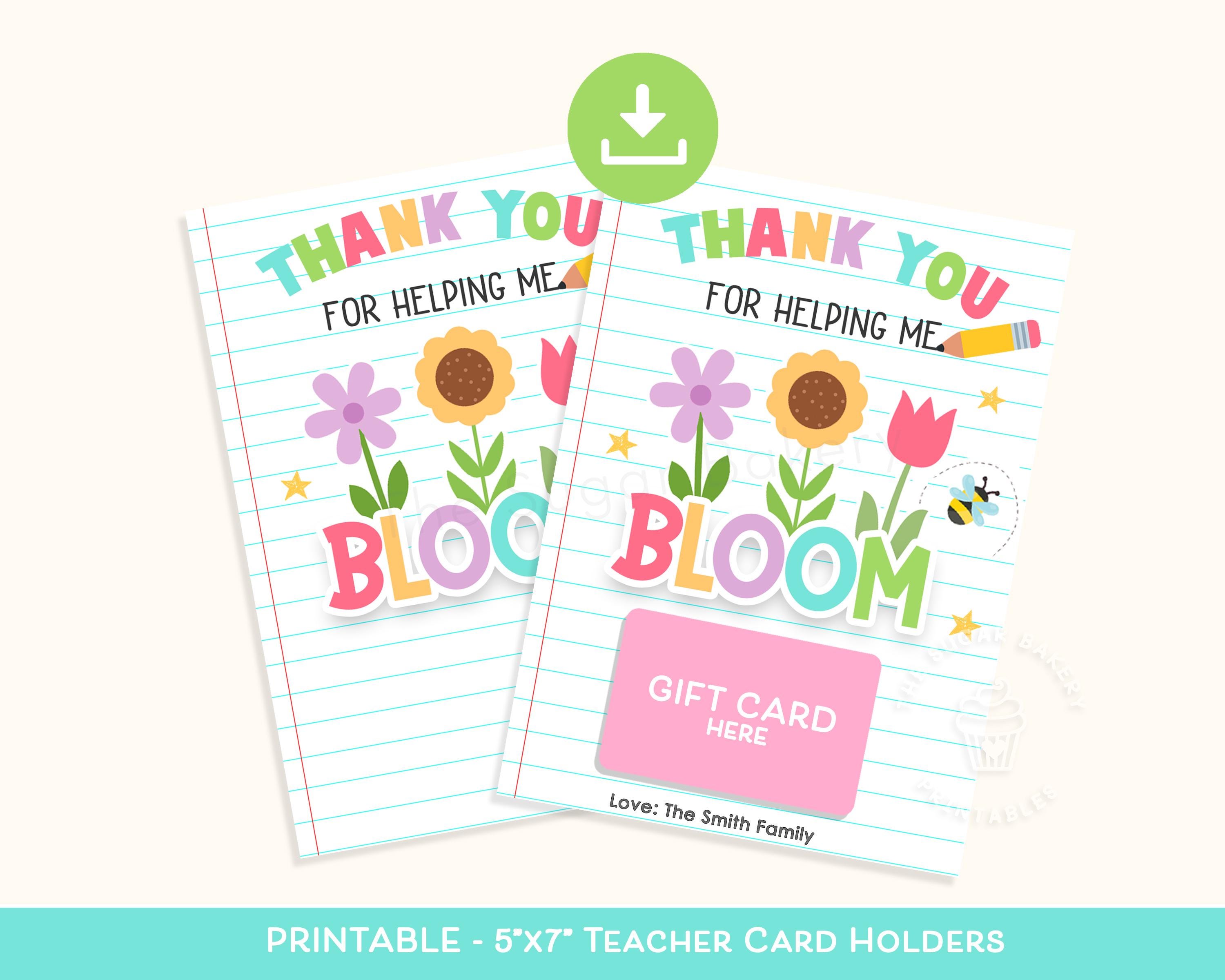 Teacher Appreciation Gift Card Holder Thank You for Helping Me BLOOM ...