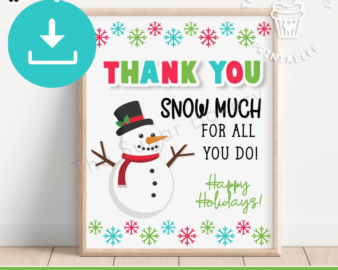 Thank You SNOW MUCH for All You Do, Appreciation Sign, Snowman Hot ...