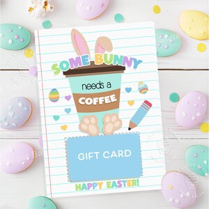 Printable Easter Teacher Gift Card Holder, Somebunny Needs a COFFEE ...