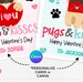 Printable DOG Valentines Pugs & KISSES Valentine Cards EDITABLE ...