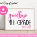 Last Day of 4th Grade School Sign Goodbye 4th GRADE Printable - Etsy