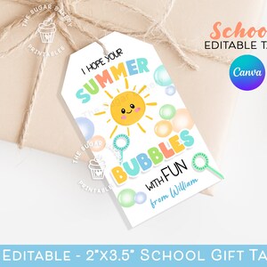 End of the School Year Bubble GIFT TAG, Editable Summer Tags, I Hope ...