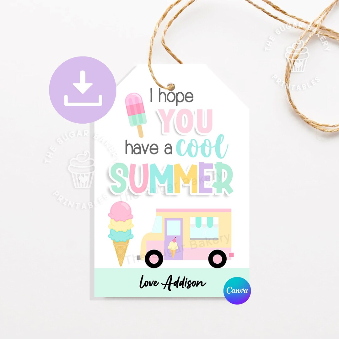 Have a COOL SUMMER Tag, EDITABLE Ice Cream Truck Popsicle Tag, Last Day ...