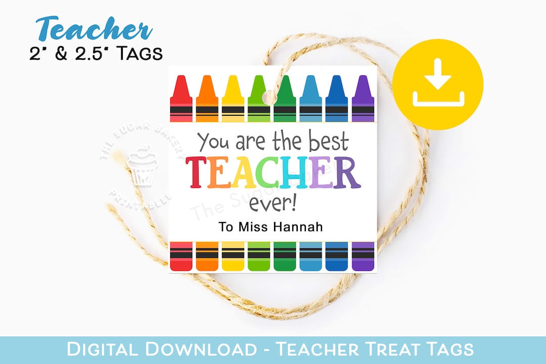 Teacher Appreciation TAG, Best Teacher Ever CRAYON Tags, TEACHER Tag ...