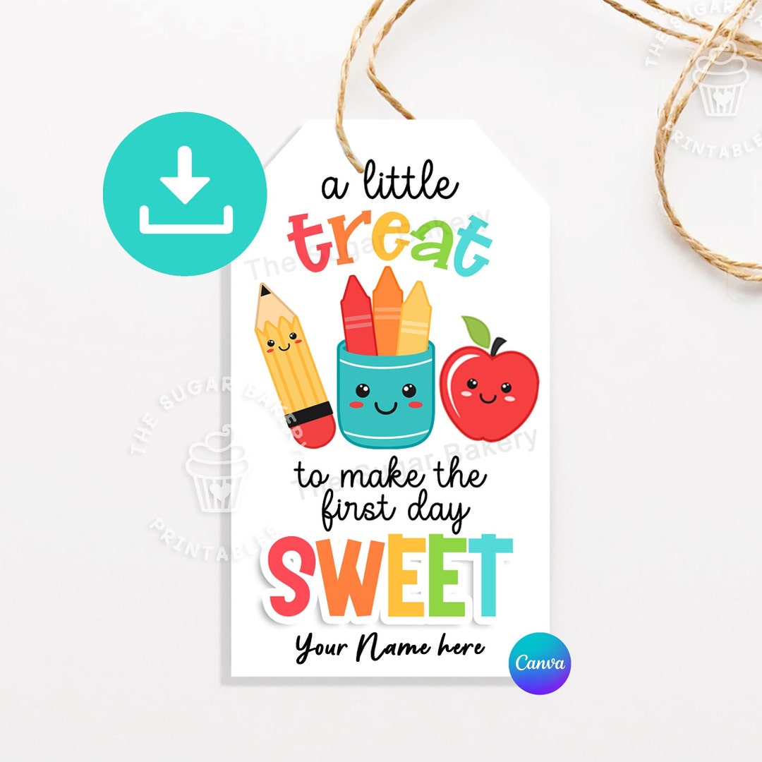 First Day of School Sweet Treat EDITABLE Tags, A Little Treat for ...