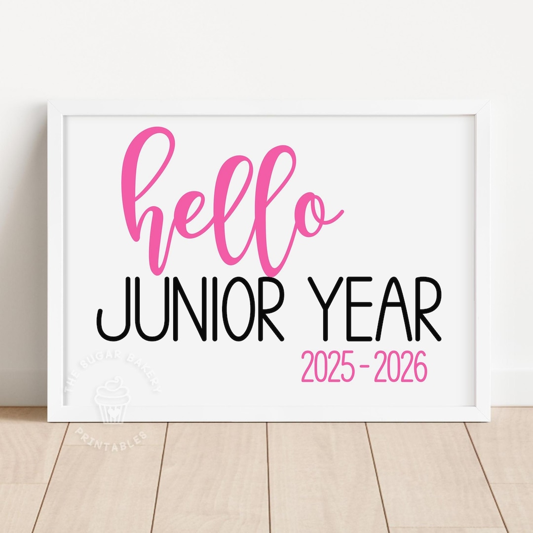 First Day of JUNIOR YEAR Printable Sign 1st Day 11th Grade Hello Junior ...
