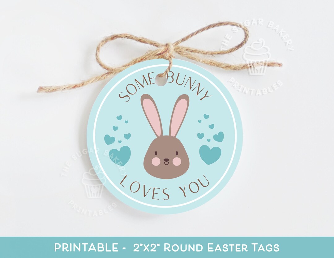 Printable Easter Cookie Favor Tags, Some Bunny Loves You EASTER COOKIE ...