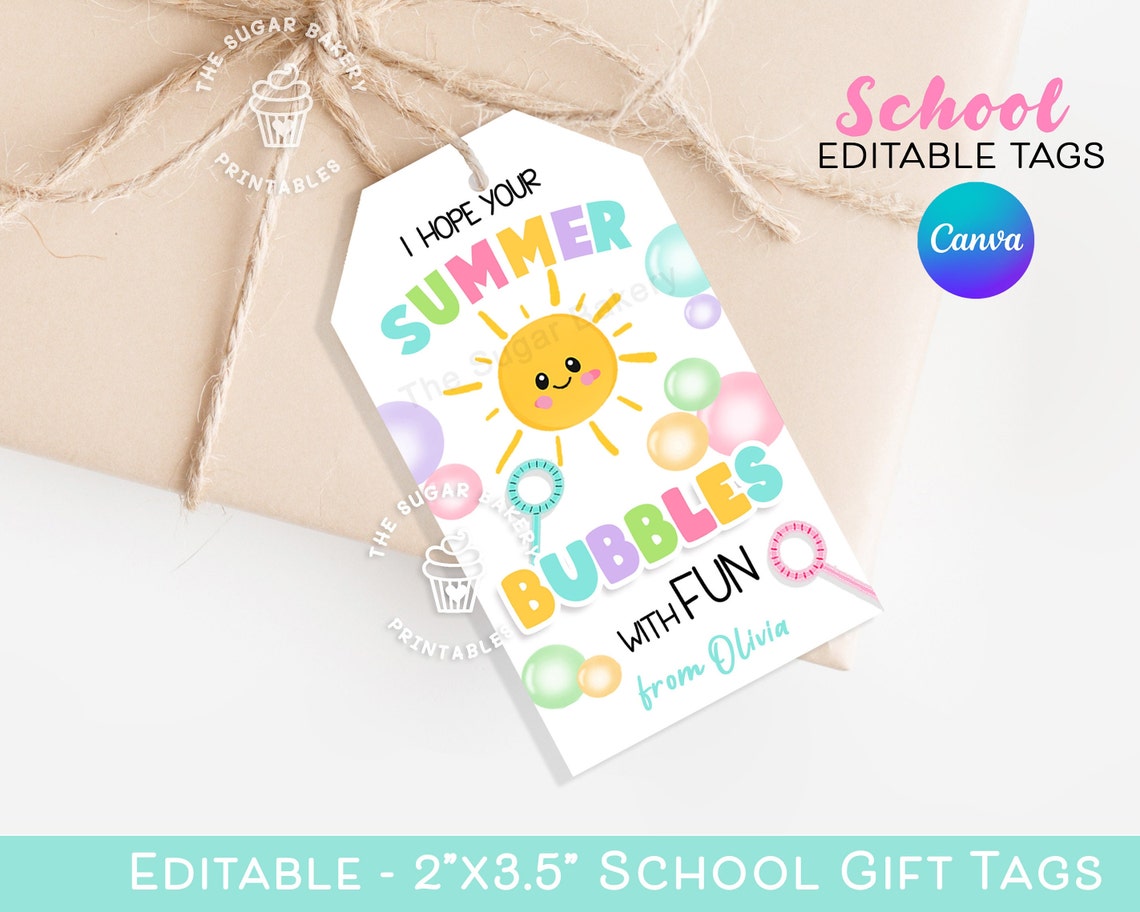 End of the School Year Bubble GIFT TAG, Editable Summer Tags, I Hope ...